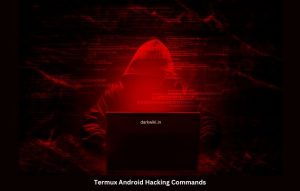 Basic Termux Android Hacking Commands Complete Guide